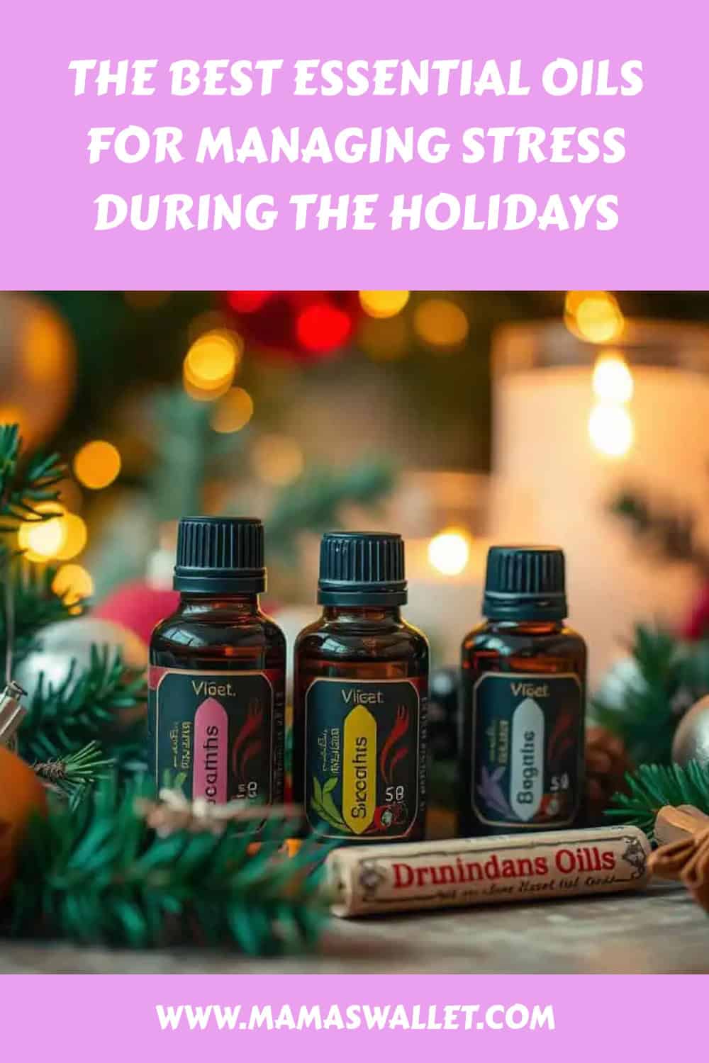 Best Essential Oils For Managing Stress During The Holidays